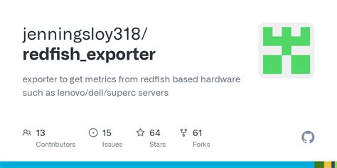 GitHub Jenningsloy Redfish Exporter Exporter To Get Metrics From Redfish Based Hardware