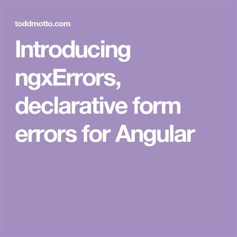 Introducing Ngxerrors Declarative Form Errors For Angular Angular