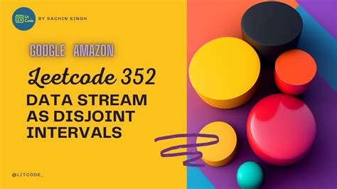 Data Stream As Disjoint Intervals Leetcode 352 Hard Problem Youtube