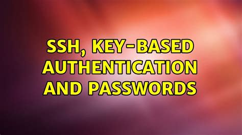 Ubuntu Ssh Key Based Authentication And Passwords Youtube