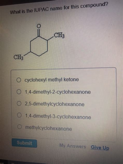 Solved What Is The Iupac Name For This Compound Cyclohexyl