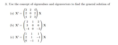 Solved Use The Concept Of Eigenvalues And Eigenvectors To Chegg Com