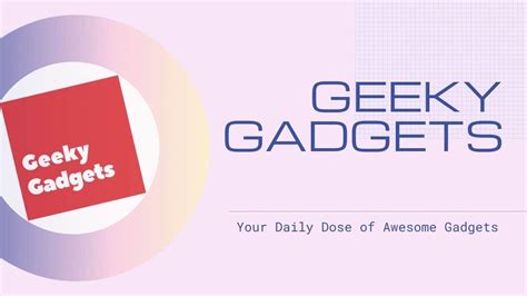 About Us Geeky Gadgets