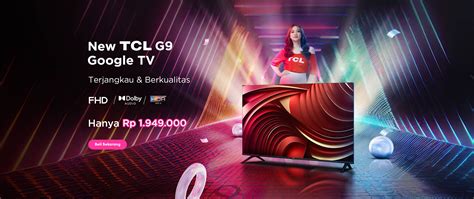 TCL Elektronik Hiburan Peralatan Rumah Tangga TCL Indonesia