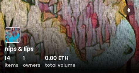 Nips Lips Collection Opensea