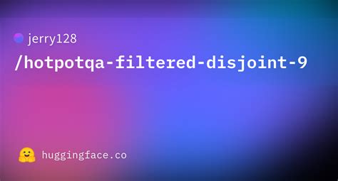 jerry128 hotpotqa filtered disjoint 9 · datasets at hugging face