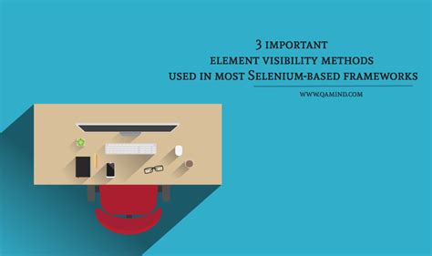 What Are The 3 Important Element Visibility Methods That Are Used In