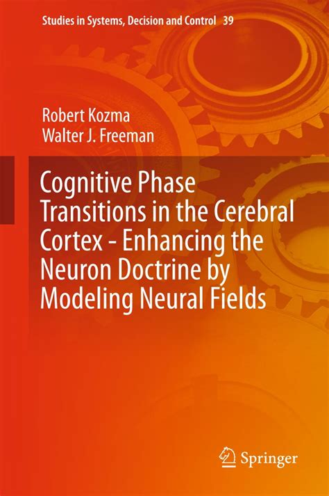 Cognitive Phase Transitions In The Cerebral Cortex Enhancing The Neuron Doctrine By Modeling