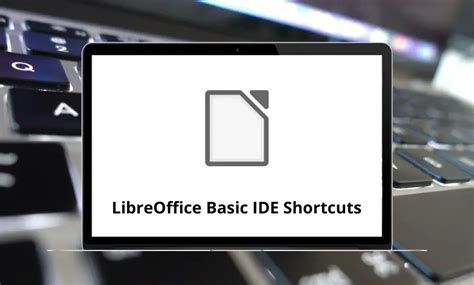 10 Libreoffice Basic Ide Shortcuts