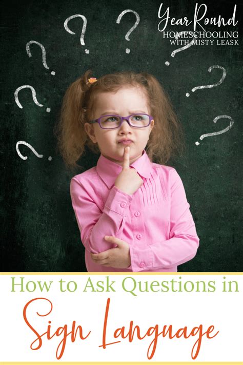 How To Ask Questions In Sign Language Year Round Homeschooling