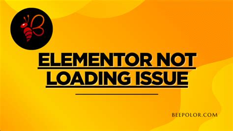 elementor not loading issue causes fixes and prevention website designer