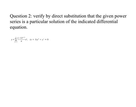 Solved Question Verify By Direct Substitution That The Chegg