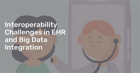 Interoperability Challenges In Ehr And Big Data Integration