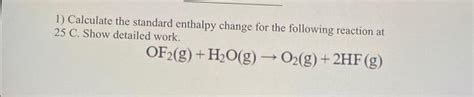 Solved Calculate The Standard Enthalpy Change For The Chegg