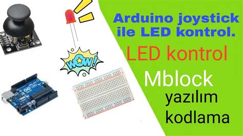 Arduino joystick ile LED kontrol Mblock Yazılım kodlama YouTube
