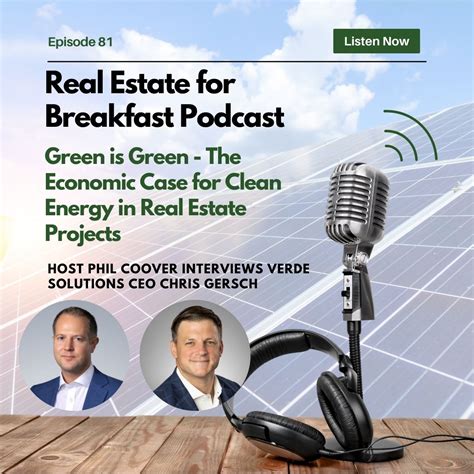 Real Estate For Breakfast Chris Gersch On Clean Energy Verde
