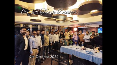 css team dinner 9th october 2024 youtube
