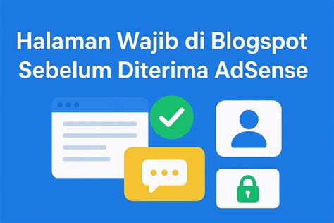 Halaman Wajib Di Blogspot Sebelum Diterima Adsense