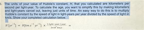 Solved The Units Of Your Value Of Hubbles Constant H