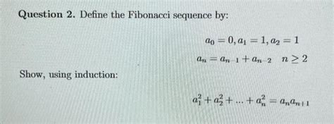 Solved Question 2 Define The Fibonacci Sequence By