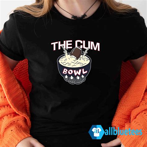 The Cum Bowl T Shirt