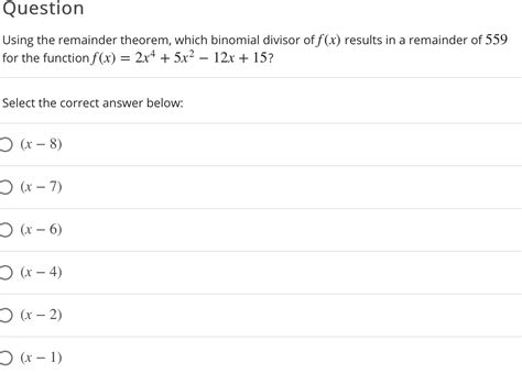 Solved Question Using The Remainder Theorem Which Binomial