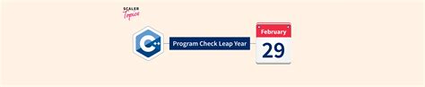 CPP Program To Check Leap Year Scaler Topics