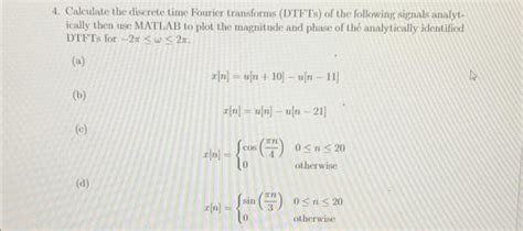 Solved Calculate The Discrete Time Fourier Transforms