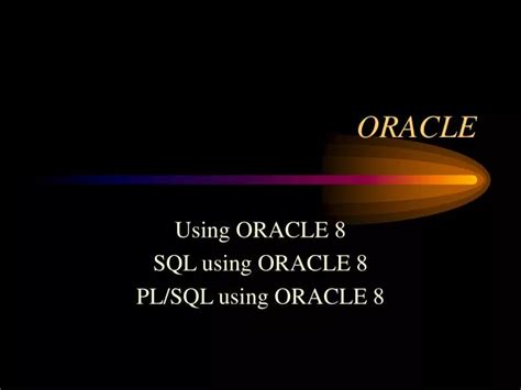 Ppt Oracle Powerpoint Presentation Free Download Id244951