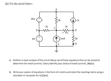 Solved Q For The Circuit Below A Perform A Mesh Analysis Chegg Com