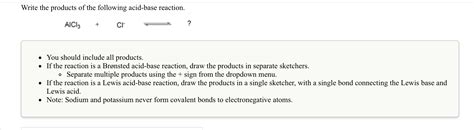 Solved Write The Products Of The Following Acid Base Chegg