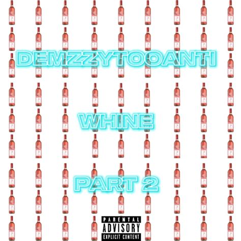 Whine Part Instrumental DemzzyTooAnti Song Lyrics Music Videos Concerts