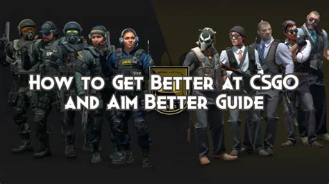 How To Get Better At CS And Aim Better Guide Playing History
