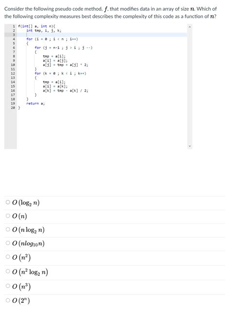 solved consider the following pseudo code method f that