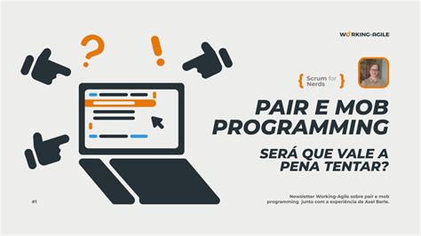 pair e mob programming será que vale a pena tentar