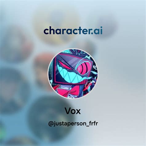 Chat With Vox Characterai Personalized Ai For Every Moment Of Your Day