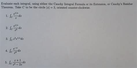 solved evaluate each integral using either the cauchy