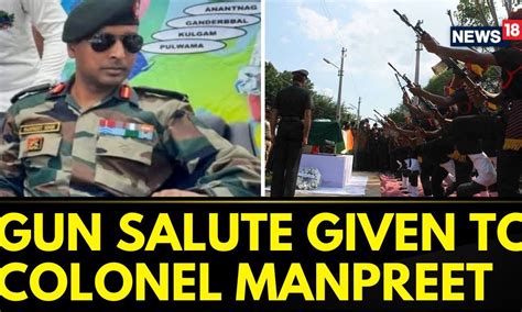 Anantnag Encounter Updates Gun Salute Given To Martyr Colonel
