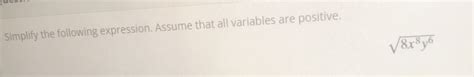 Solved Simplify The Following Expression Assume That All Variables