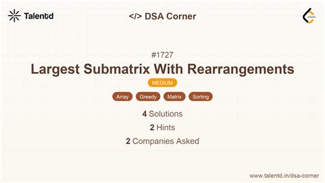 Largest Submatrix With Rearrangements Dsa Problem Talentd