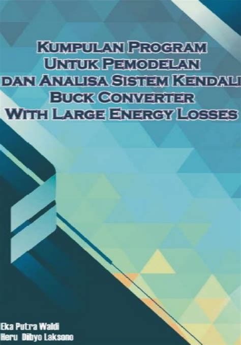 Kumpulan Program Untuk Pemodelan Dan Analisa Sistem Kendali Buck Converter With Large Energy