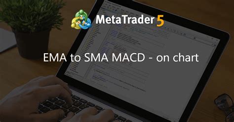 Free Download Of The Ema To Sma Macd On Chart Indicator By Mladen