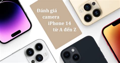 Đánh Giá Camera Iphone 14 Plus Pro Pro Max Chi Tiết A Z