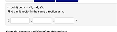 Solved 1 Point Let V 1 4 2 Find A Unit Vector In The Chegg Com