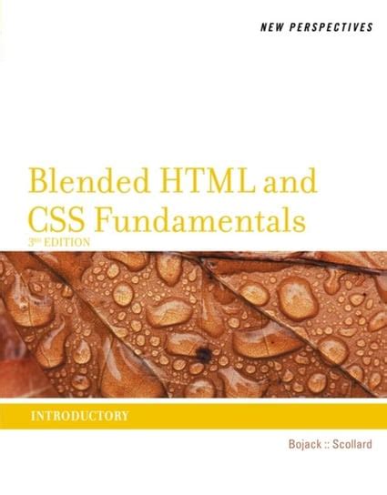 New Perspectives On Blended Html And Css Fundamentals Introductory