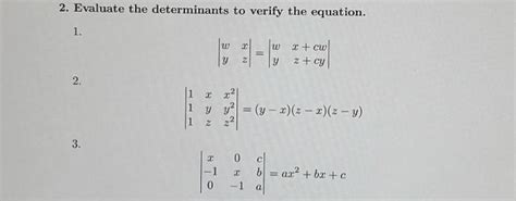 Solved 2 Evaluate The Determinants To Verify The Equation
