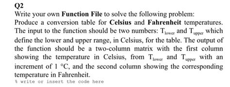 Solved Q2 Write Your Own Function File To Solve The