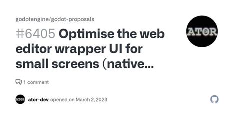 Optimise The Web Editor Wrapper Ui For Small Screens And Native Feel Please Vote Rgodot