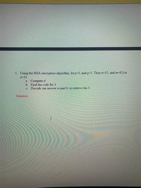 solved 5 using the rsa encryption algorithm let p 3 and
