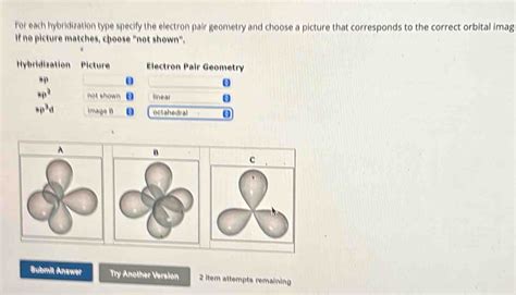Solved For Each Hybridization Type Specify The Electron Pair Geometry